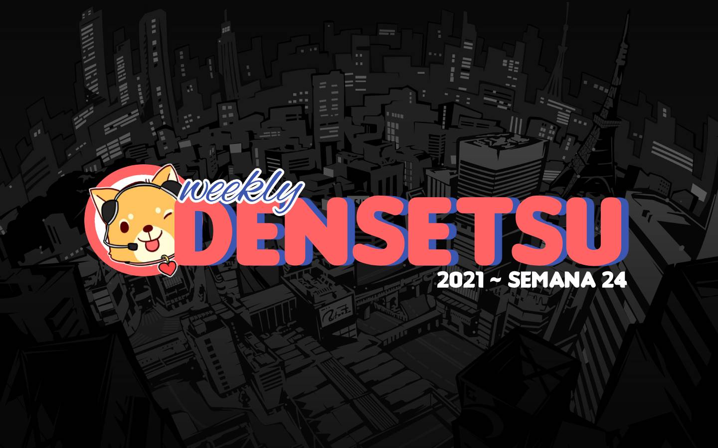 Pensamentos Pós-E3 | Weekly Densetsu #001